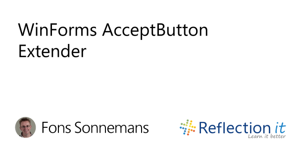 WinForms AcceptButton Extender - Reflection IT