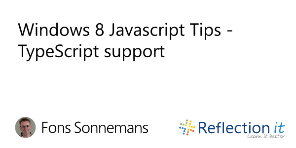 Windows 8 Javascript Tips Typescript Support Reflection It 9207