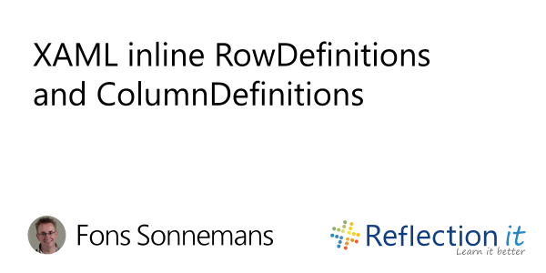 XAML inline RowDefinitions and ColumnDefinitions - Reflection IT