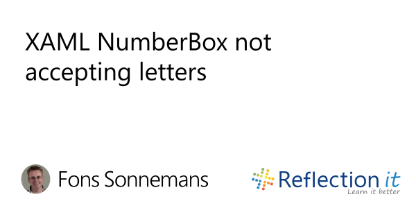 XAML NumberBox not accepting letters - Reflection IT