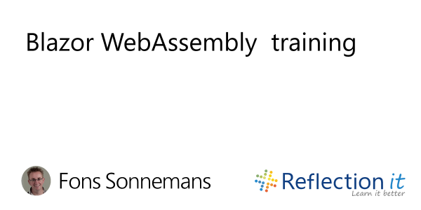 Blazor WebAssembly training - Reflection IT